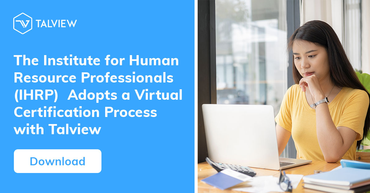 Talview: IHRP Adopts a Virtual Certification Process with Talview